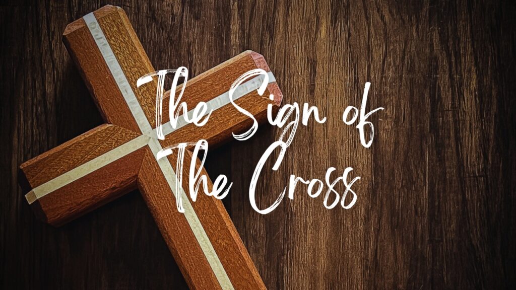 The Sign of the Cross – My Teacher's – Cursos de inglês – (15) 99102-4896